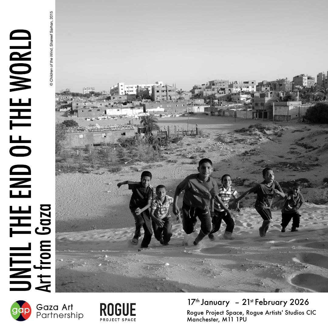 UNTIL THE END OF THE WORLD – Rogue Artists' Studios CIC
